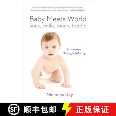 【3-4周达】Baby Meets World: Suck, Smile, Touch, Toddle: A Journey Through Infancy [9781250044815]