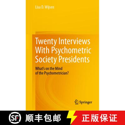 【3-4周达】Twenty Interviews With Psychometric Society Presidents : What's on the Mind of the Psychom... [9783031348570]