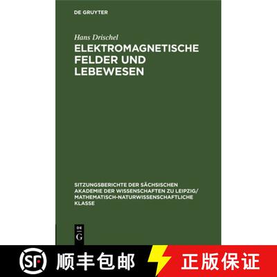 【3-4周达】精装 Elektromagnetische Felder und Lebewesen [9783112502310]