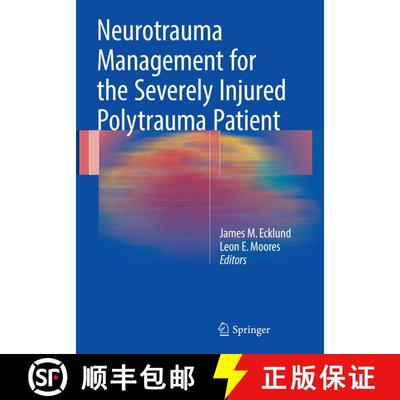【3-4周达】Neurotrauma Management for the Severely Injured Polytrauma Patient [9783319820538]