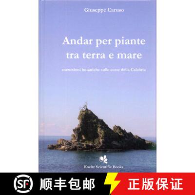 预订 精装 Andar per Piante tra Terra e Mare: Escursioni Botaniche sulle Coste de Calabria [Visiting P... [9783874294836]