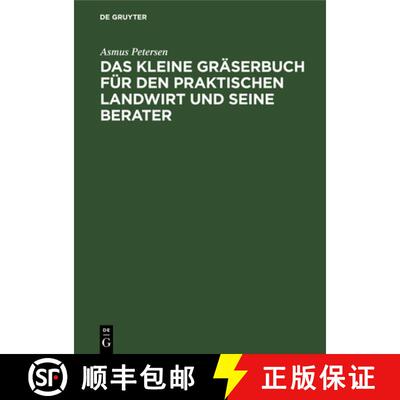 【3-4周达】Das Kleine Graserbuch Fur Den Praktischen Landwirt Und Seine Berater: Eine Anleitung Zur E... [9783112573099]