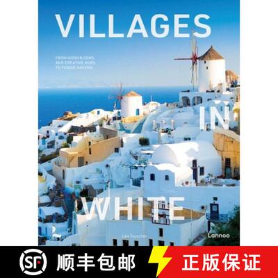 【3-4周达】精装 Villages in White : From hidden gems and creative hubs to foodie havens [9789059961746]