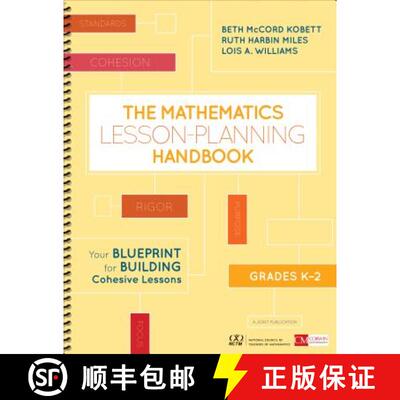 预订 The Mathematics Lesson-Planning Handbook, Grades K-2: Your Blueprint for Building Cohesive Lessons [9781506387819]