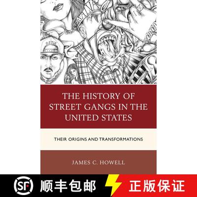 【3-4周达】The History of Street Gangs in the United States : Their Origins and Transformations [9781498511346]