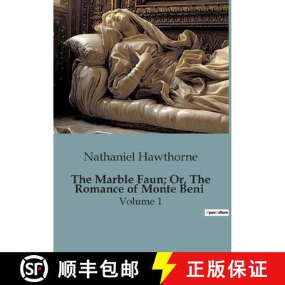 【3-4周达】The Marble Faun; Or, The Romance of Monte Beni: The Enigmatic Allure of Ancient Rome and I... [9791041824700]
