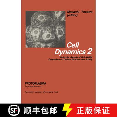 【3-4周达】Cell Dynamics: Molecular Aspects of Cell Motility Cytoskeleton in Cellular Structure and A... [9783709190135]