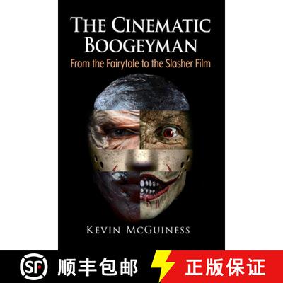 【3-4周达】The Cinematic Boogeyman : From the Fairytale to the Slasher Film [9781476693279]