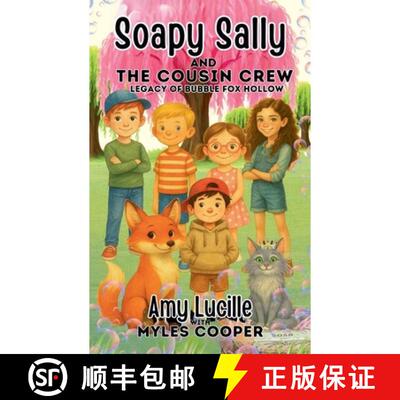 【3-4周达】Soapy Sally and the Cousin Crew: Legacy of Bubble Fox Hollow [9781968700690]