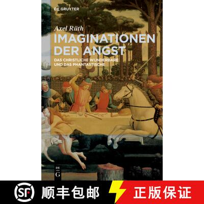【3-4周达】精装 Imaginationen der Angst – Das christliche Wunderbare und das Phantastische [9783110603989]