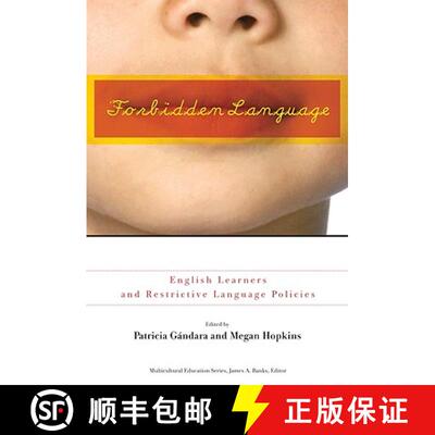 【3-4周达】Forbidden Language: English Learners and Restrictive Language Policies [9780807750452]