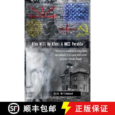 【3-4周达】Kids Will Be Kids: A World War II Parable [9780991118021]