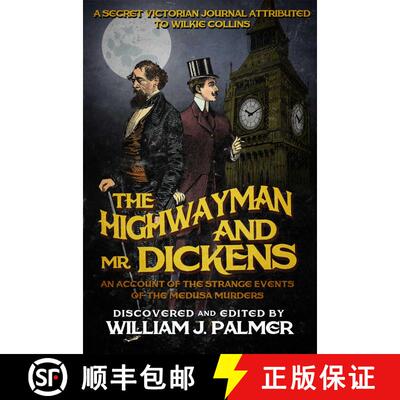 【3-4周达】The Highwayman and Mr. Dickens: An Account of the Strange Events of the Medusa Murders [9781682301388]