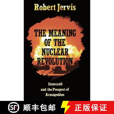 【3-4周达】精装 Meaning of the Nuclear Revolution: Statecraft and the Prospect of Armageddon [9780801423048]