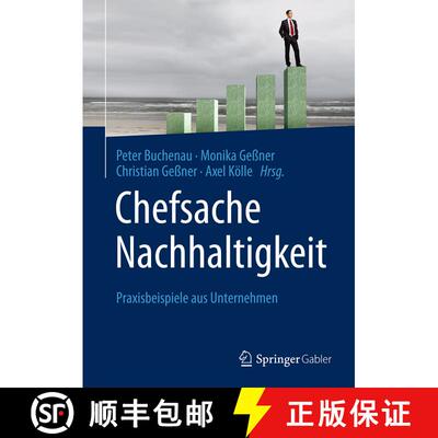 【3-4周达】精装 Chefsache Nachhaltigkeit: Praxisbeispiele aus Unternehmen (1. Aufl. 2016) [9783658110710]