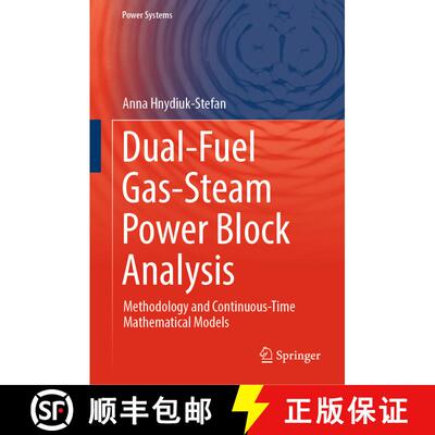【3-4周达】精装 Dual-Fuel Gas-Steam Power Block Analysis : Methodology and Continuous-Time Mathematic... [9783030030490]