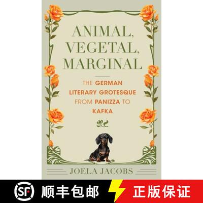 【3-4周达】精装 Animal, Vegetal, Marginal – The German Literary Grotesque from Panizza to Kafka [9780253071972]