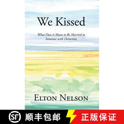 【3-4周达】精装 We Kissed: What Does it Mean to Be Married to Someone with Dementia [9781638816195]