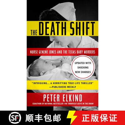 【3-4周达】The Death Shift : Nurse Genene Jones and the Texas Baby Murders (Updated and Revised) [9781635764505]