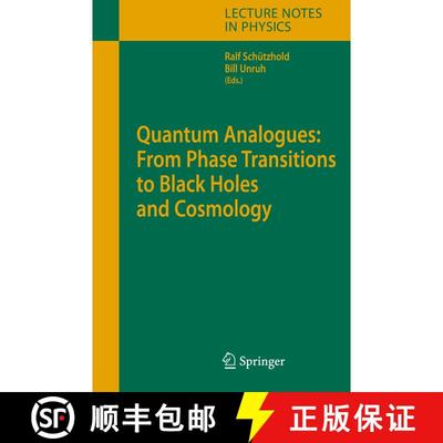 【3-4周达】Quantum Analogues: From Phase Transitions to Black Holes and Cosmology [9783540708582]