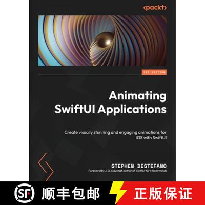 【3-4周达】Animating SwiftUI Applications: Create visually stunning and engaging animations for iOS w... [9781803232669]