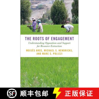 【3-4周达】精装 The Roots of Engagement: Understanding Opposition and Support for Resource Extraction [9780197639672]