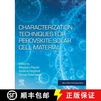 【3-4周达】Characterization Techniques for Perovskite Solar Cell Materials: Characterization of Recen... [9780128147276]