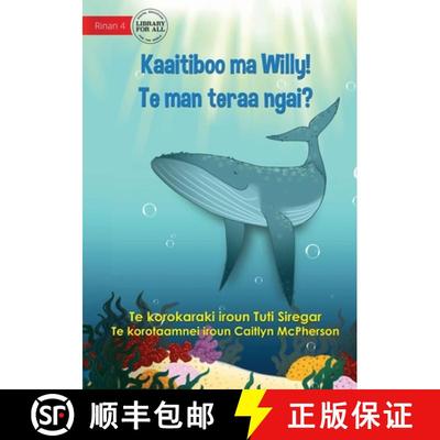 【3-4周达】Meet Willy - Kaaitiboo ma Willy! Te man teraa Ngai? (Te Kiribati) [9781922849199]