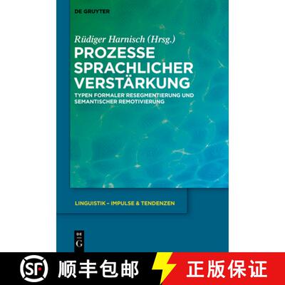 【3-4周达】精装 Prozesse sprachlicher Verstärkung – Typen formaler Resegmentierung und semantischer... [9783110223859]