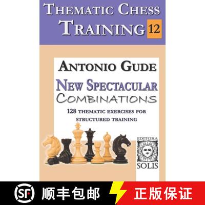 【3-4周达】Thematic Chess Training: BOOK 12 - New Spectacular Combinations [9786598628161]