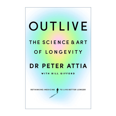 长寿的科学与艺术  英文原版 Outlive The Science and Art of Longevity 英文版 进口英语原版书籍