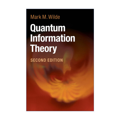 量子信息论  英文原版 Quantum Information Theory Mark M. Wilde 精装 英文版 进口英语原版书籍