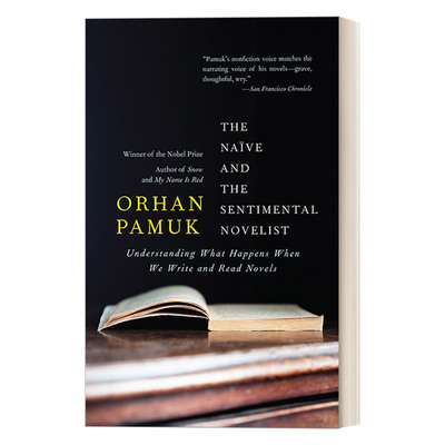 天真多情的小说家 英文原版 The Naive and the Sentimental Novelist 文学评论集 诺贝尔文学奖得主Orhan Pamuk 英文版 进口书籍