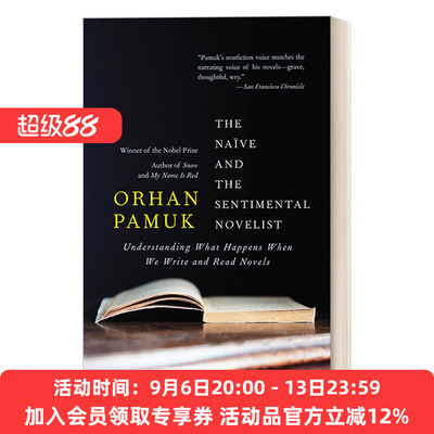天真多情的小说家 英文原版 The Naive and the Sentimental Novelist 文学评论集 诺贝尔文学奖得主Orhan Pamuk 英文版 进口书籍
