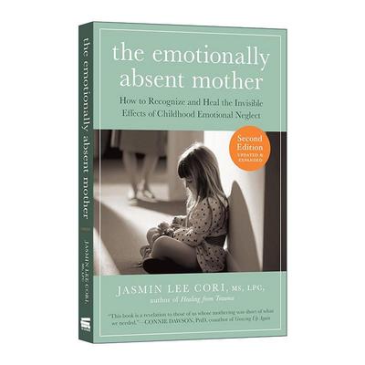 英文原版 The Emotionally Absent Mother Second Edition 情感忽视 如何克服母亲情感缺席的影响 第二版 贾丝明·李·科里