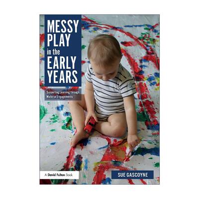 英文原版 Messy Play in the Early Years 早期的混乱游戏 通过物质接触支持学习 英文版 进口英语原版书籍