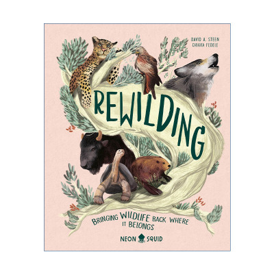 回归自然  英文原版 Rewilding: Bringing Wildlife Back Where It Belongs 将动物带回他们属于的地方 英文版 进口英语原版书籍