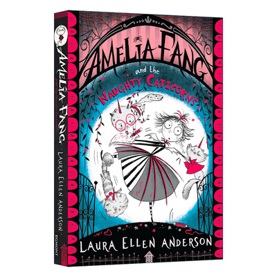 英文原版 Amelia Fang and the Naughty Caticorns 长尖牙的阿米莉亚与淘气猫 儿童奇幻小说 Amelia Fang Series 6 英文版 进口书