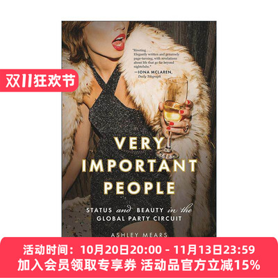 英文原版 Very Important People 当女孩成为货币 一位社会学家的全球超富阶级社交圈卧底报告 美丽的标价作者阿什利·米尔斯