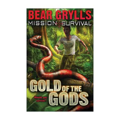 英文原版 Mission Survival Gold of the Gods 生存大挑战1 贝尔·格里尔斯青少年野外冒险小说系列 英文版 进口英语原版书籍