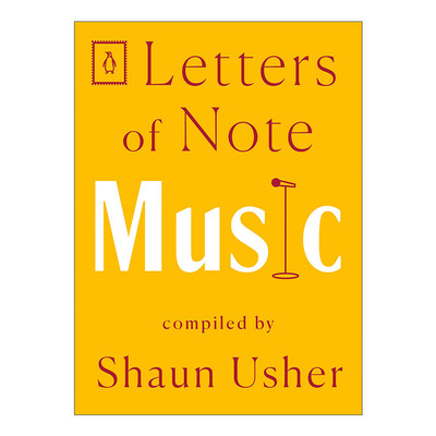 英文原版 Letters of Note Music 见信如晤系列 音乐 信札 Shaun Usher 毛边书 英文版 进口英语原版书籍