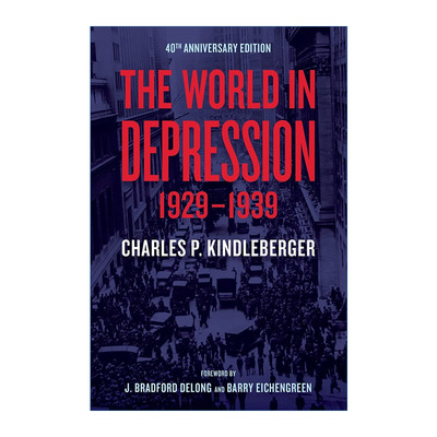 1929-1939年世界经济萧条 英文原版 The World in Depression 1929–1939 Charles P. Kindleberger 英文版 进口英语原版书籍