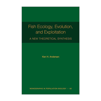 英文原版 Fish Ecology Evolution and Exploitation 鱼类生态学 进化与开发 新的理论综合 Ken H. Andersen 进口英语原版书籍