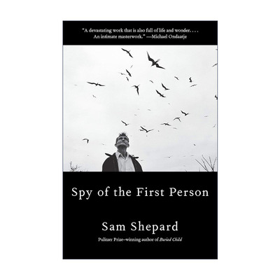 第一人称间谍  英文原版 Spy of the First Person 普利策奖得主Sam Shepard遗作 英文版 进口英语原版书籍