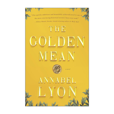 英文原版 The Golden Mean 我的学生亚历山大 亚里士多德 传记历史小说 Annabel Lyon 英文版 进口英语原版书籍