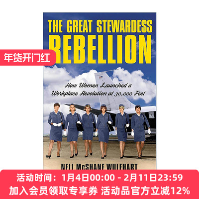 英文原版 The Great Stewardess Rebellion 空姐大叛乱 女性如何在3万英尺高空发起一场职场革命 Nell McShane Wulfhart 英文版