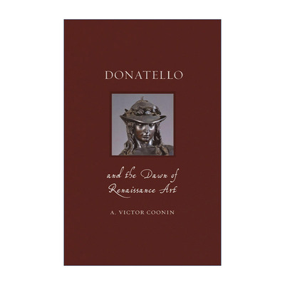 英文原版 Donatello and the Dawn of Renaissance Art 多纳泰罗 精装画册 文艺复兴的曙光 文艺复兴人物系列 进口英语原版书籍