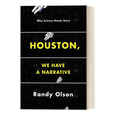英文原版 Houston  We Have a Narrative 休斯顿，我们有一个故事 为什么科学需要故事 Randy Olson 写作叙述手法 英文版 进口书