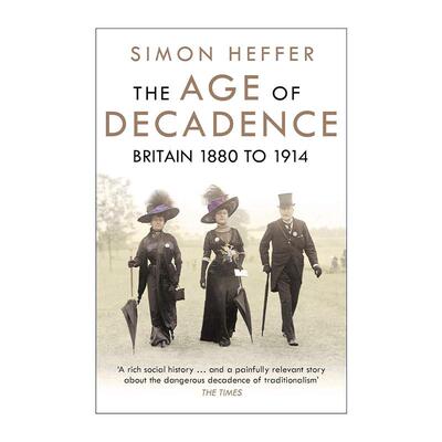 英文原版 The Age of Decadence 衰落的年代 1880年至1914年的英国 英文版 进口英语原版书籍