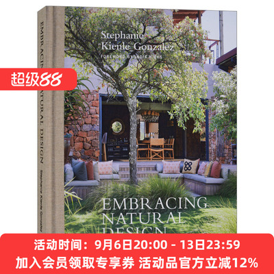 拥抱自然设计 英文原版 Embracing Natural Design 灵感家居 住宅设计 Stephanie Kienle Gonzalez 精装 英文版 进口英语原版书籍